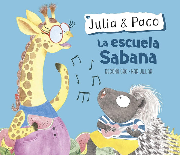 Julia y Paco - La escuela Sabana (Cuentos infantiles) – ¡CHAU, LUNA! Books